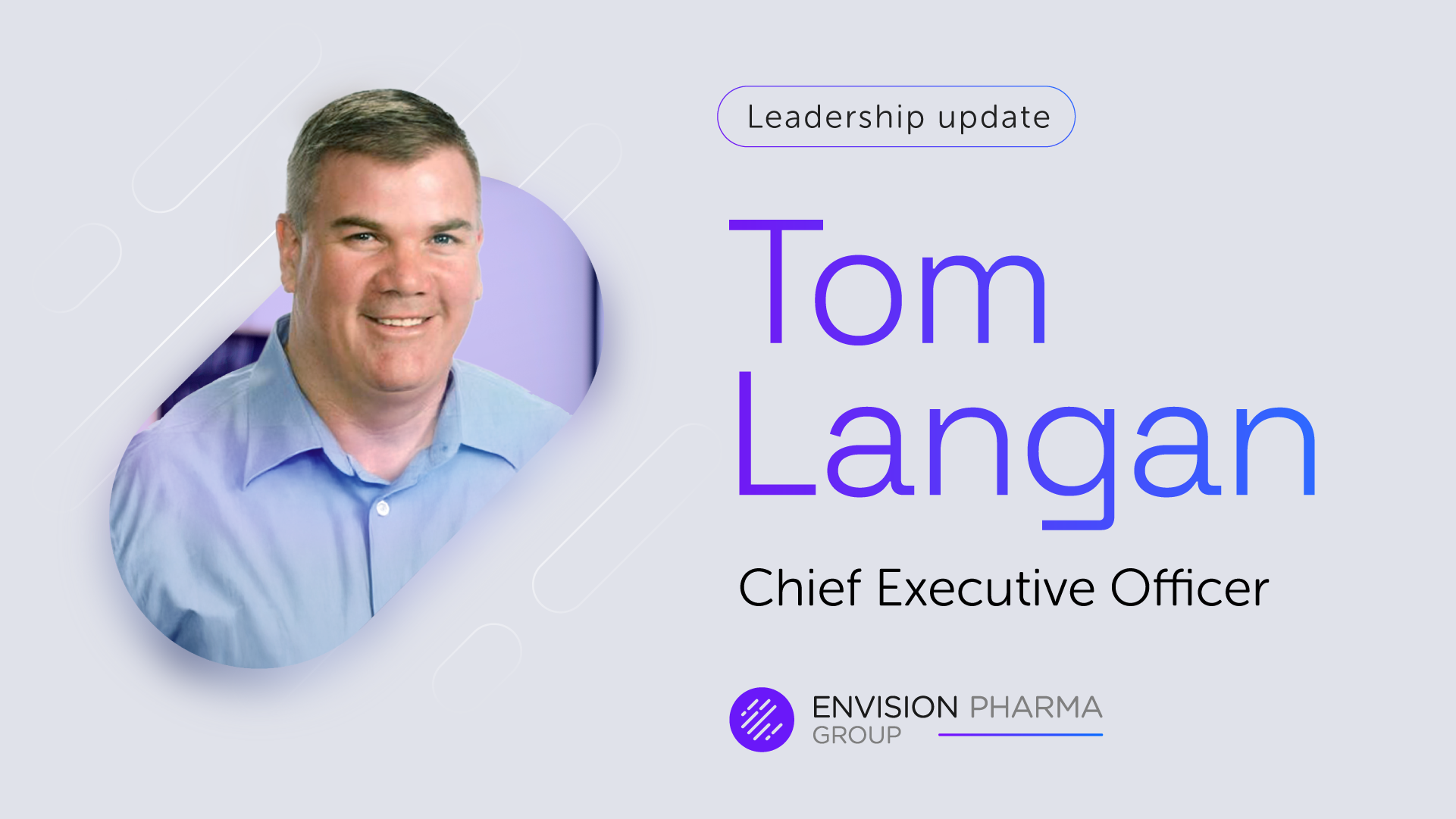 Envision Pharma Group welcomes Tom Langan as Chief Executive Officer ...